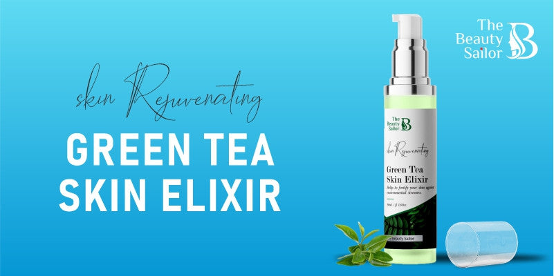 Revive Your Skin With Green Tea Elixir:The Beauty Sailor